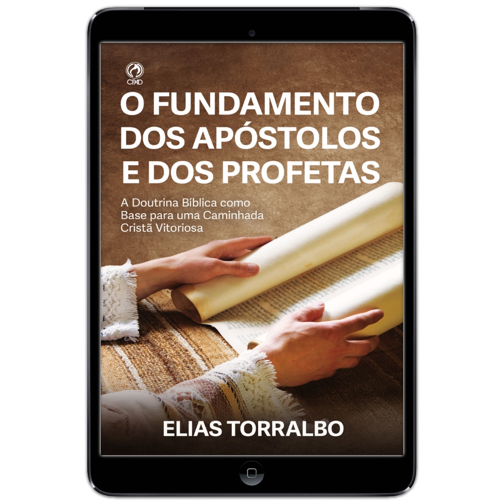 O Fundamento dos Apóstolos e dos Profetas - CPAD Digital
